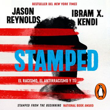 Libro Stamped: el racismo, el antirracismo y tú, Jason reynolds, ISBN ...