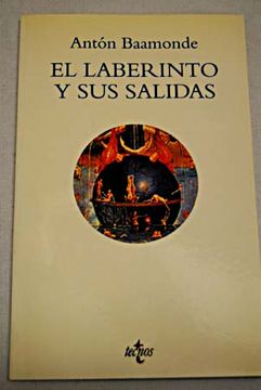 Libro el laberinto y sus salidas De baamonde, antón - Buscalibre