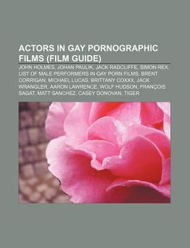Libro actors in gay pornographic films (film guide): john holmes, johan ...