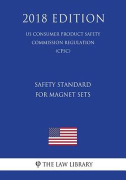 Libro Safety Standard for Magnet Sets (US Consumer Product Safety ...