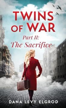 Libro Twins of War: The Sacrifice: A Gripping, Heart-Wrenching ww2 Historical Fiction Novel (en ...