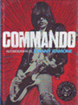 Libro Commando. Autobiografía De Johnny Ramone De Johnny Ramone ...
