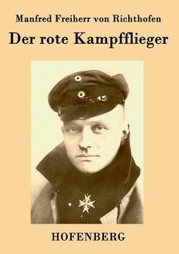 Libro Der Rote Kampfflieger de Manfred Freiherr von Richthofen ...