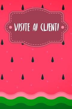 Libro Visite ai clienti: Quaderno da completare per la registrazione ...