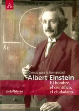 Libro Albert Einstein. El hombre, el científico, el ciudadano. Ciencia para la humanidad De ...