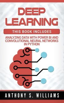 Libro Deep Learning: 2 Manuscripts - Analyzing Data with Power BI and Convolutional Neural ...