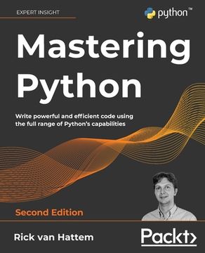 Libro Mastering Python - Second Edition: Write powerful and efficient code using the full range ...