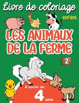 Libro Livre de Coloriage Enfant Les Animaux de la Ferme: Cahier de ...