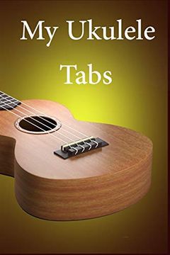 Libro My Ukulele Tabs Guitar Not: Ukulele Black Tablature not Guitare ...