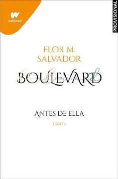 Libro Boulevard. Libro 3: Antes de Ella (Edición Revisada por la Autora ...