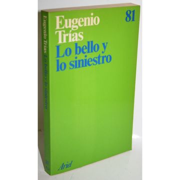 Libro Lo Bello y lo Siniestro De Eugenio Trias - Buscalibre
