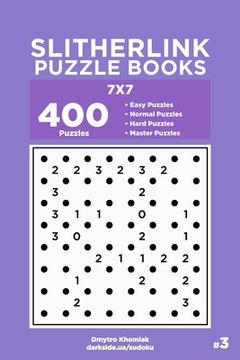 Libro Slitherlink Puzzle Books - 400 Easy to Master Puzzles 7x7 (Volume 3) (en Inglés) De Veider ...