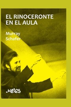 Libro El Rinoceronte En El Aula: apreciación musical De de Gainza ...