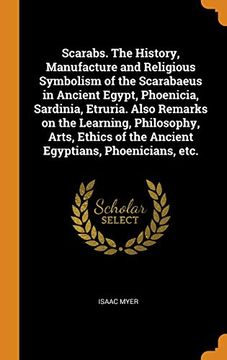 Libro Scarabs. The History, Manufacture and Religious Symbolism of the ...
