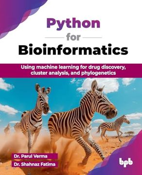 Libro Python for Bioinformatics: Using Machine Learning for Drug Discovery, Cluster Analysis ...
