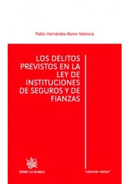 Libro Los Delitos Previstos en la ley de Instituciones de Seguros y Fianzas (Los Delitos ...