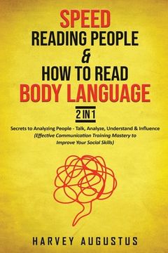 Libro Speed Reading People & How to Read Body Language, 2 in 1: Secrets to Analyzing People ...