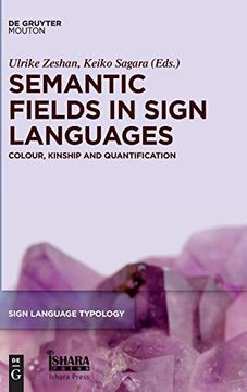 Libro Semantic Fields in Sign Languages: Colour, Kinship and ...