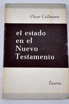 Libro el estado en el nuevo testamento De oscar cullmann - Buscalibre Chile