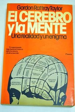Libro El Cerebro Y La Mente: Una Realidad Y Un Enigma De Gordon Rattray ...