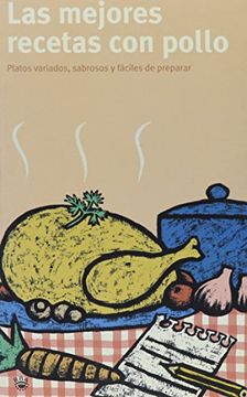 Libro mejores recetas con pollo, las, varios autores, ISBN ...