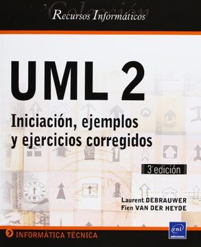 Libro UML 2: Iniciación, ejemplos y ejercicios corregidos De LAURENT ...