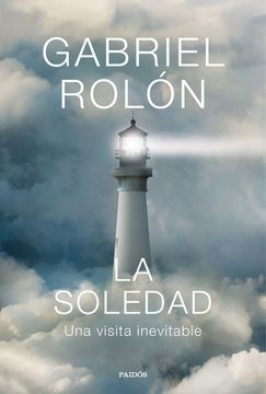 Libro La soledad De Gabriel Rolón - Buscalibre Colombia