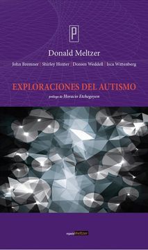 Libro Exploraciones del Autismo De Donald Meltzer - Buscalibre México