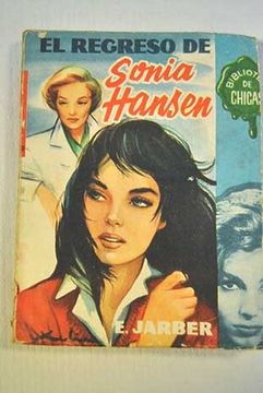 Libro El regreso de Sonia Hansen, E Jarber, ISBN 44831278. Comprar en ...