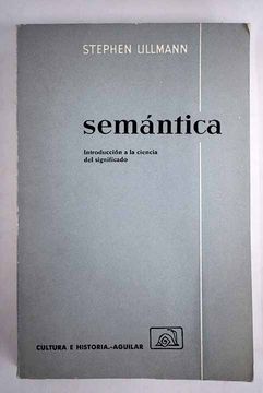 Libro Semántica: introducción a la ciencia del significado De Ullmann ...