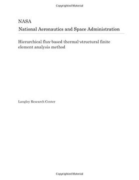 Libro Hierarchical Flux-Based Thermal-Structural Finite Element Analysis Method De National ...