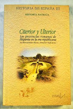 Libro Citerior y ulterior: las provincias romanas de Hispania en la era ...