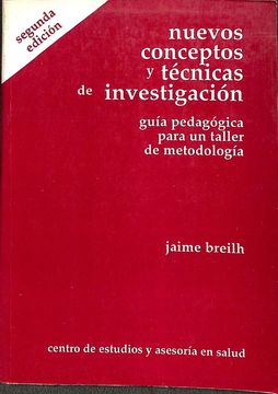 Libro NUEVOS CONCEPTOS Y TECNICAS DE INVESTIGACION . GUIA PEDAGOGICA ...