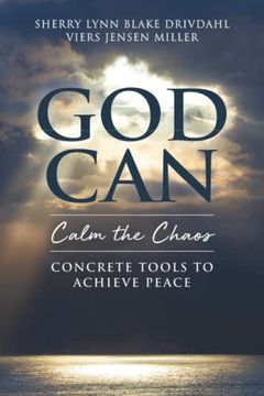 Libro God can Calm the Chaos: Concrete Tools to Achieve Peace (Aunt ...