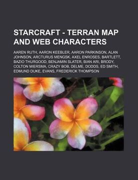 Libro starcraft - terran map and web characters: aaren ruth, aaron ...