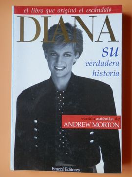Libro Diana. Su verdadera historia De Andrew Morton - Buscalibre