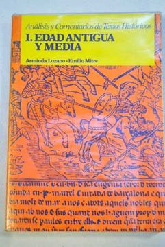 Libro Análisis Y Comentarios De Textos Históricos, Tomo 1. Edad Antigua ...