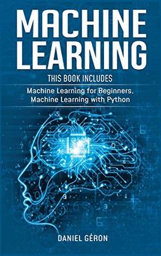 Libro Machine Learning: 2 Manuscript: Machine Learning for Beginners, Machine Learning With ...
