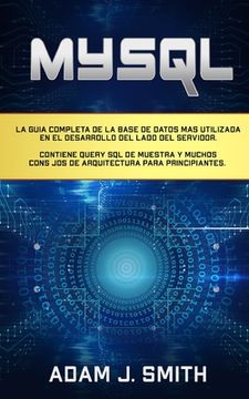 Libro MySQL: La guía completa de la base de datos más utilizada en el ...