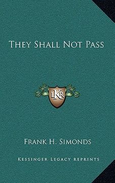 Libro they shall not pass (en Inglés) De simonds, frank h. - Buscalibre