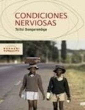 Libro Condiciones Nerviosas, Tsitsi Dangarembga, ISBN 9788498882278 ...