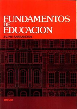 Libro Fundamentos De Educacion De Jaume Sarramona - Buscalibre