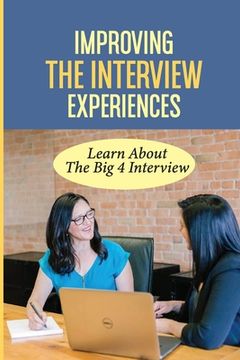 Libro Improving The Interview Experiences: Learn About The Big 4 Interview: Interview Theme (en ...