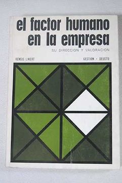 Libro El factor humano en la empresa: su dirección y valoración De Likert, Rensis - Buscalibre