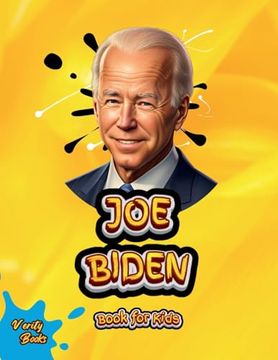 Libro Joe Biden Book for Kids: The Biography of the 46Th President of ...