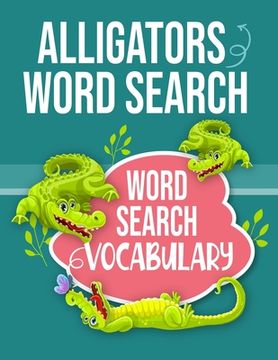 Libro Alligators Word Search Word Search Vocabulary: Sight Words Word ...