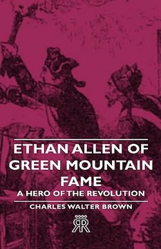 Libro ethan allen of green mountain fame - a hero of the revolution De ...