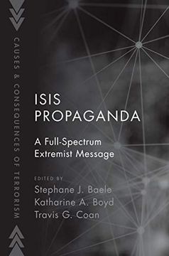 Libro Isis Propaganda: A Full-Spectrum Extremist Message (Causes and ...