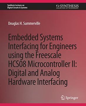 Libro Embedded Systems Interfacing for Engineers Using the Freescale Hcs08 Microcontroller II ...