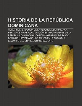 Comprar historia de la rep blica dominicana: ta no, independencia de la rep blica dominicana ...